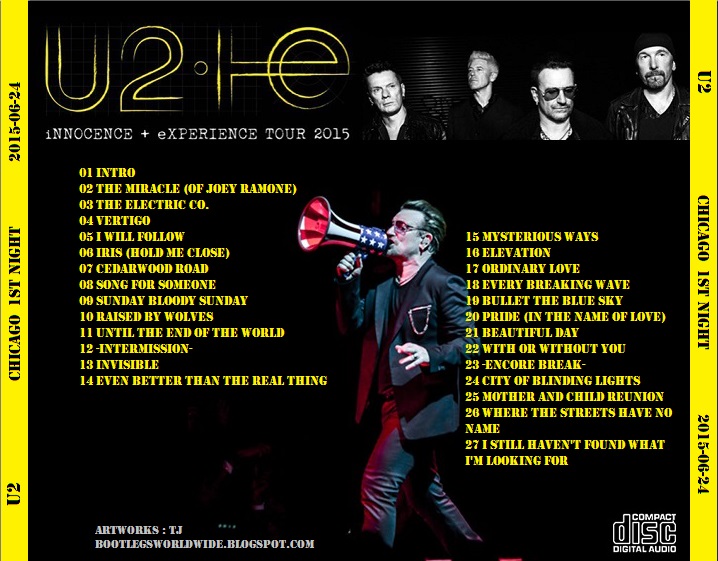 World Of BOOTLEGS: BOOTLEG : U2 - United Center, Chicago, 24 June 2015 ...