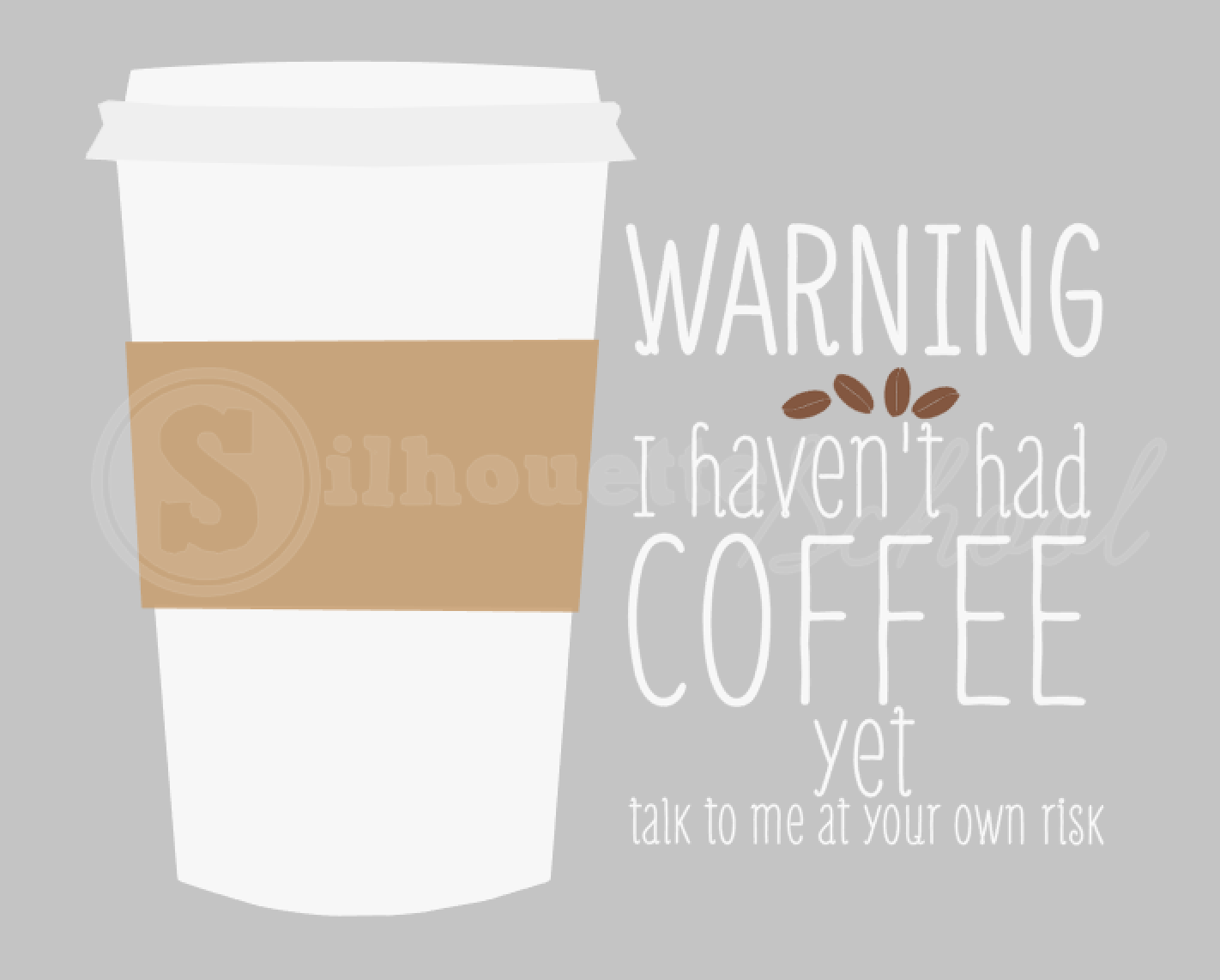 Free Coffee Warning Silhouette Design Download - Silhouette School