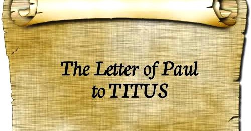 BIBLICAL MESSAGES & HYMNS: PAUL'S LETTER TO TITUS - (with Photos ...