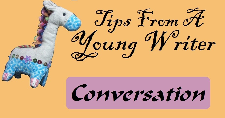 Tips From a Young Writer: Conversation
