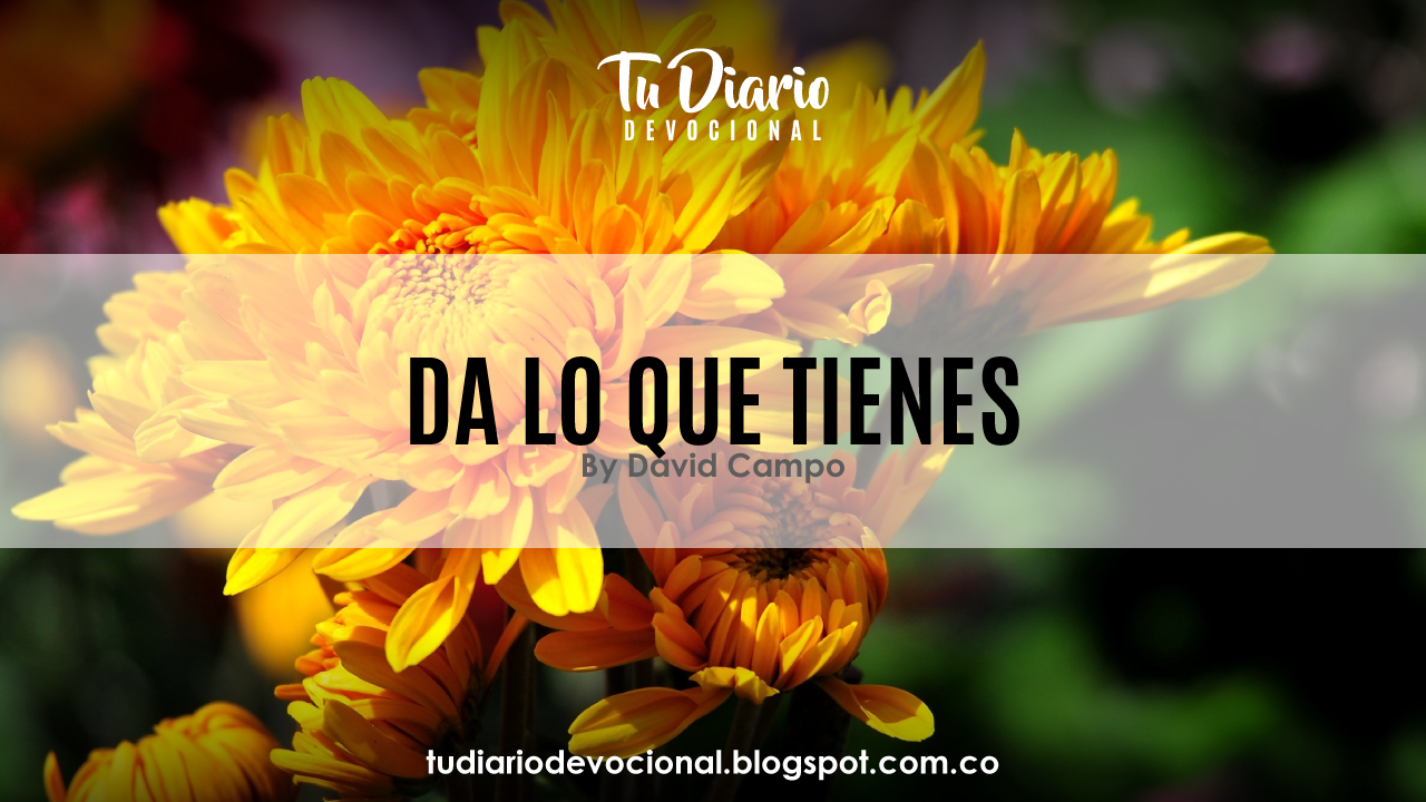 Da Lo Que Tienes da-lo-que-tienes
