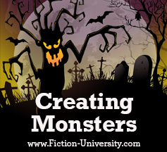 Fiction University: 7 Keys to Creating Bloodcurdling Monsters