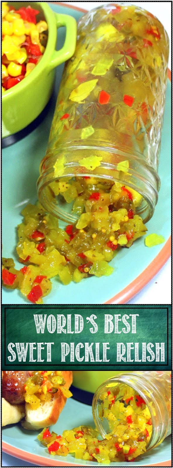 52 Ways to Cook: WORLD's BEST Sweet Pickle Relish! - 52 Small Batch ...