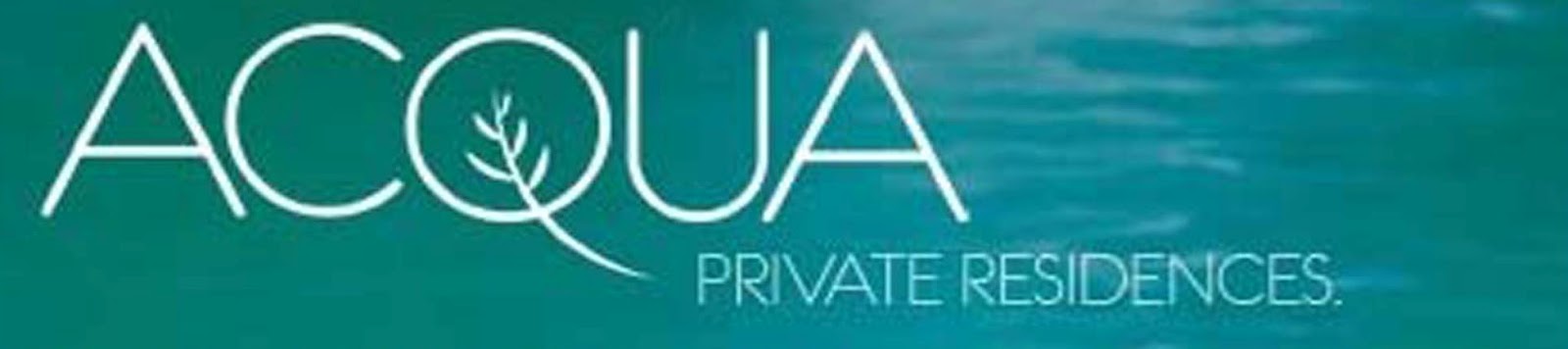 ACQUA PRIVATE RESIDENCES: MULTIMEDIA