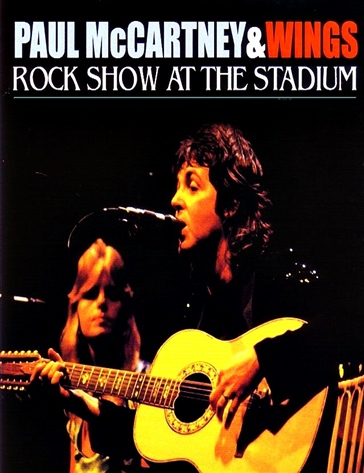 CLASSIC BOOTLEGS: Paul McCartney & Wings - Rock Show At The Stadium