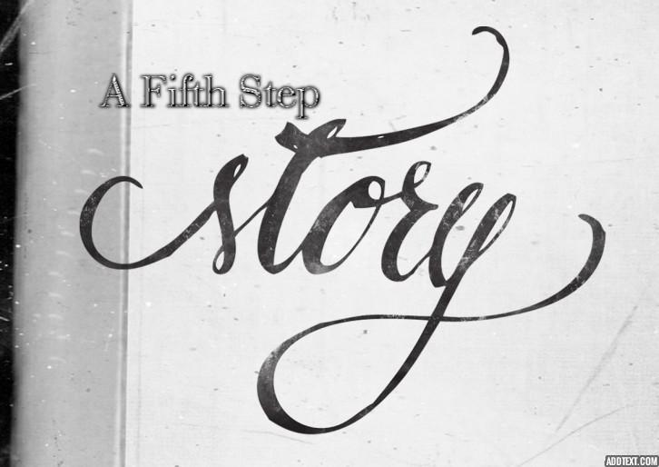 A Fifth Step Story | A Ladder to Above