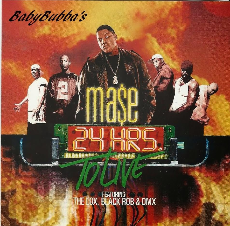 BabyBubba's Stash: Mase Featuring Lox, The, Black Rob & DMX ‎– 24 Hrs ...