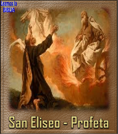 Leamos la BIBLIA: San Eliseo - Profeta