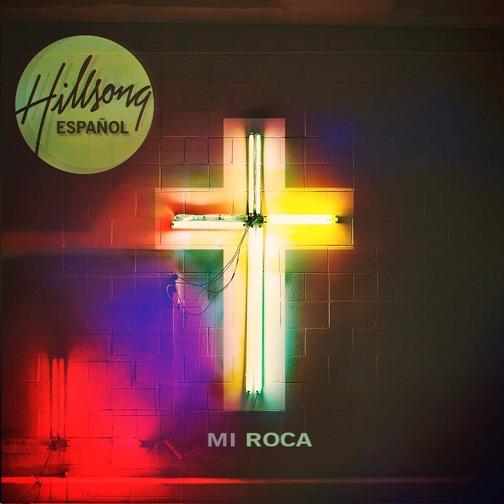Hillsong en Español - Mi Roca [2012] - Musica Cristiana