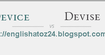 Device Vs Devise: Meanings and Examples - English Grammar A To Z