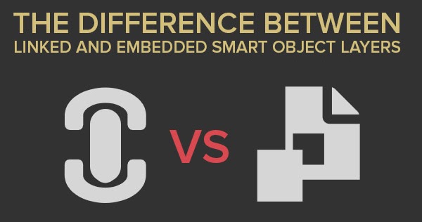 DezignEasy: The Difference Between Linked and Embedded Smart Object ... DezignEasy: The Difference Between Linked and Embedded Smart Object ...