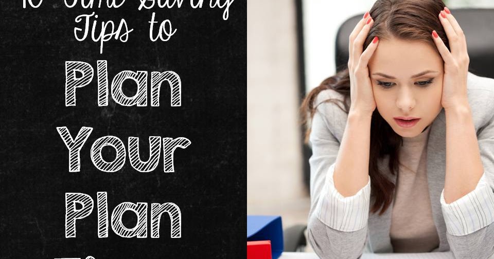 10 Time-Saving Tips to Plan Your Plan Time - Firm Foundations in Education