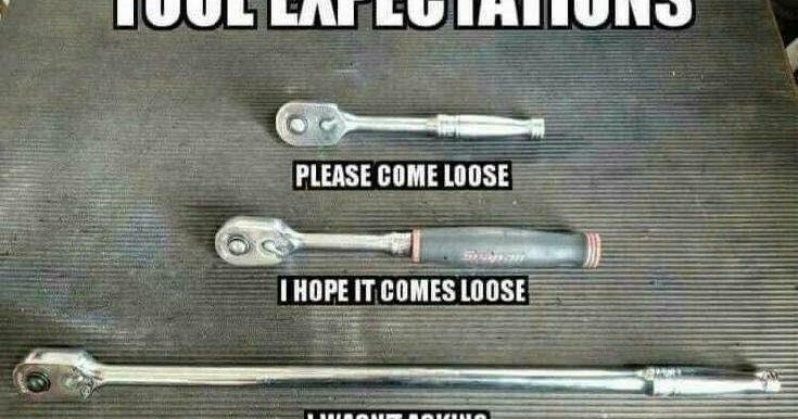 Tool expectations, please come loose, i hope it comes loose, i wasn't ...