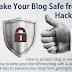 6 Best Blogging Safety Tips to Make Your Blog Safe & Secure