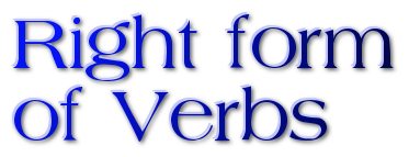 Right Form of Verbs. Correct Use of Verbs ( Present Tense) - Learning ...