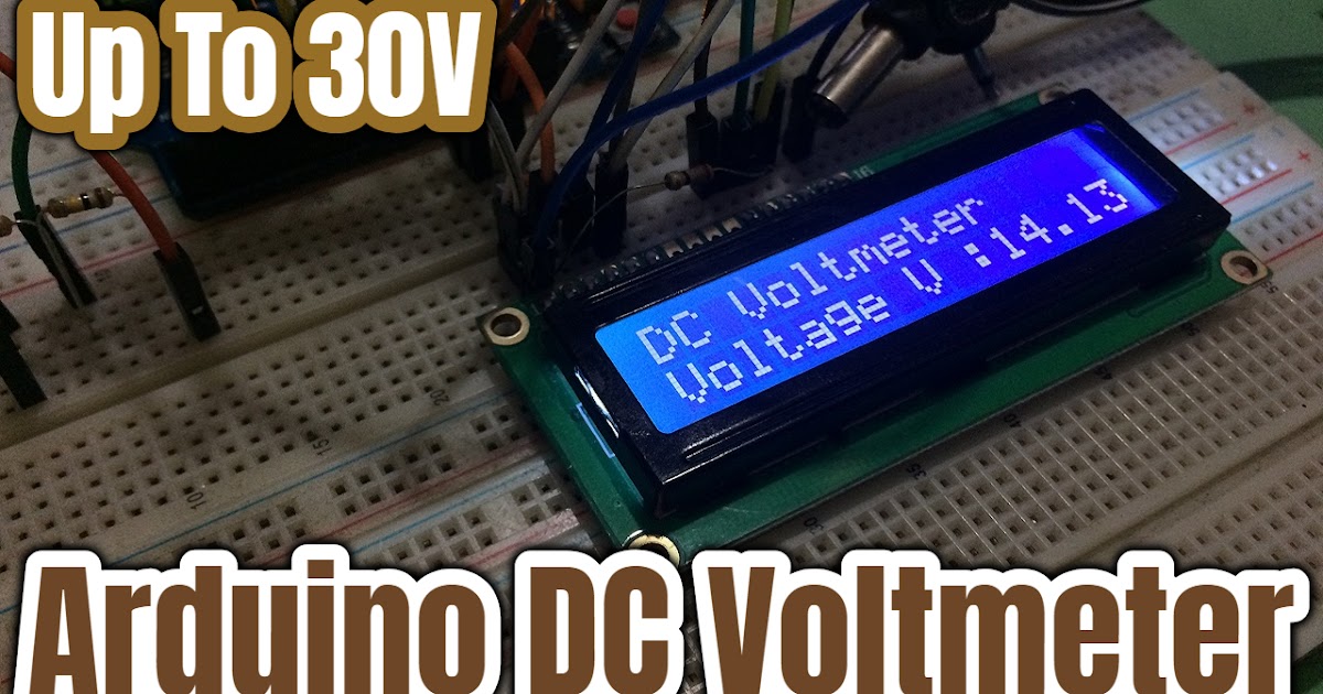 Arduino DC Voltmeter (0-30V) with Lcd display - SRembeddedLab