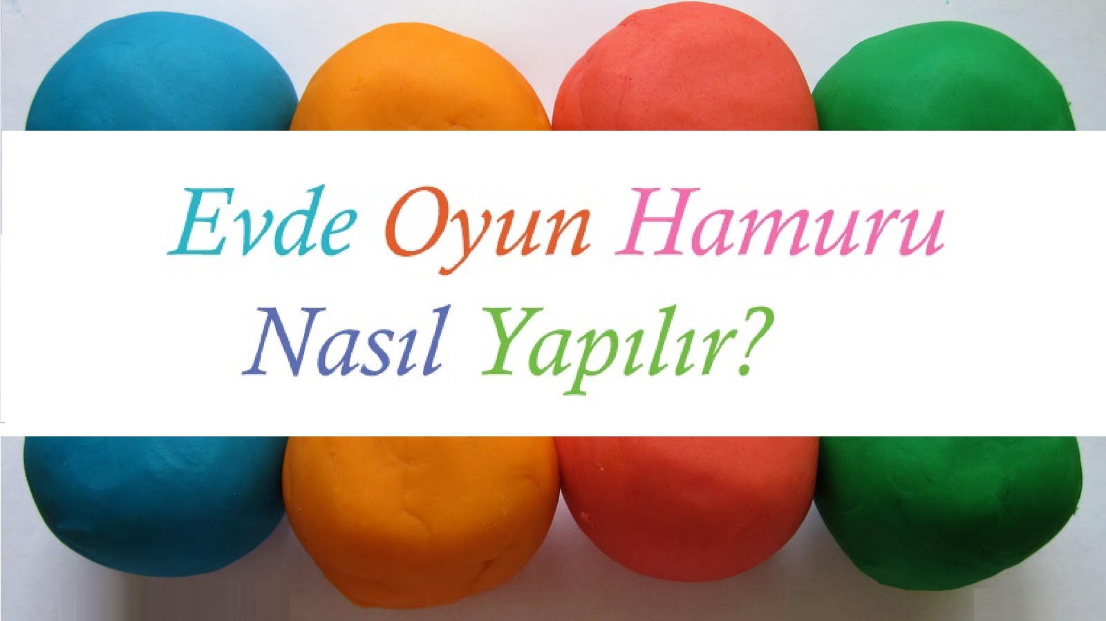 Ev Yapımı Oyun Hamuru - UIORA
