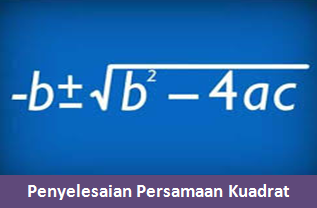 Tiga Tata Cara Solusi Persamaan Kuadrat