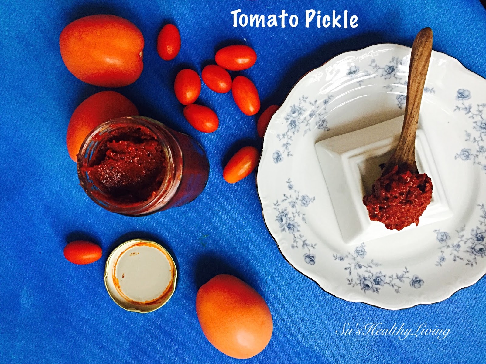 Su'sHealthyLiving: Tomato Pickle
