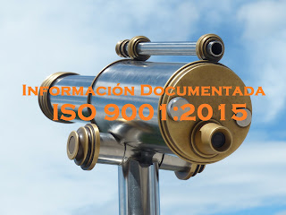Información documentada en Sistemas de Gestión ISO 9001:2015 | Gestiona ...