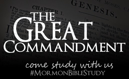 Baby Steps: Mormon Bible Study: The Great Commandment
