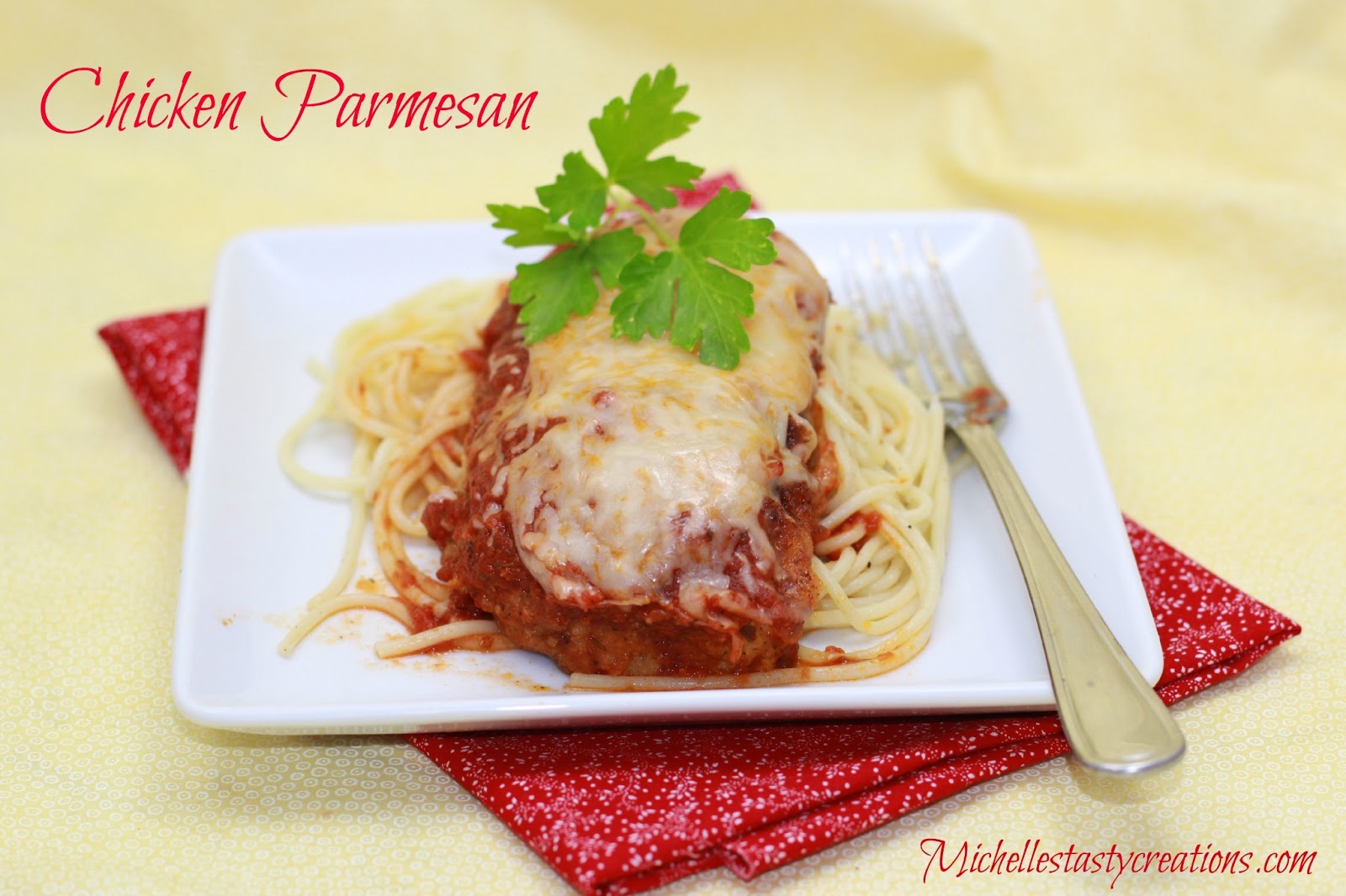 Michelle's Tasty Creations: Chicken Parmesan