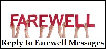 Sample Messages and Wishes! : Reply To Farewell Messages