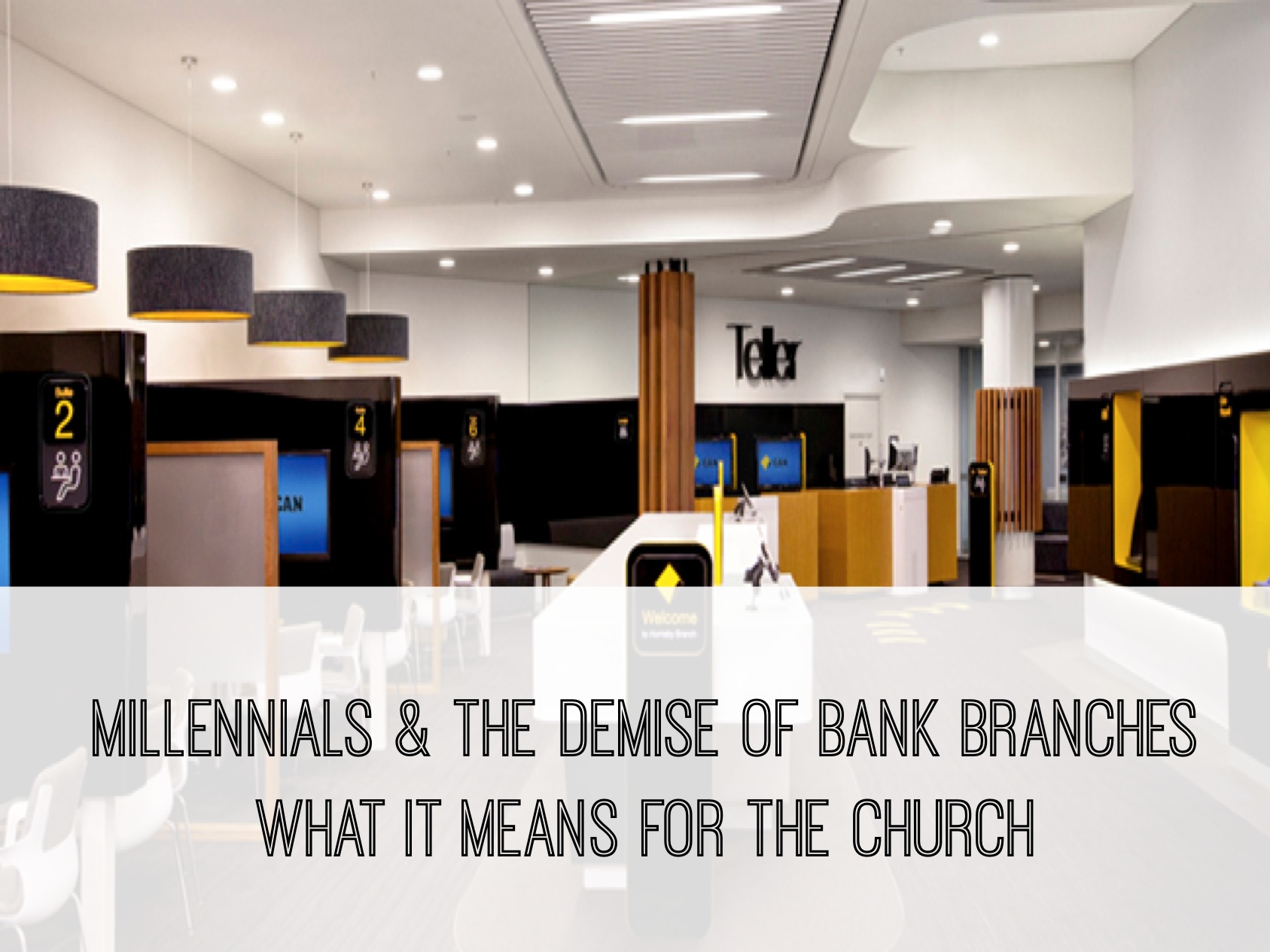 Millennials & the Demise of Bank Branches...What It Means for the ...