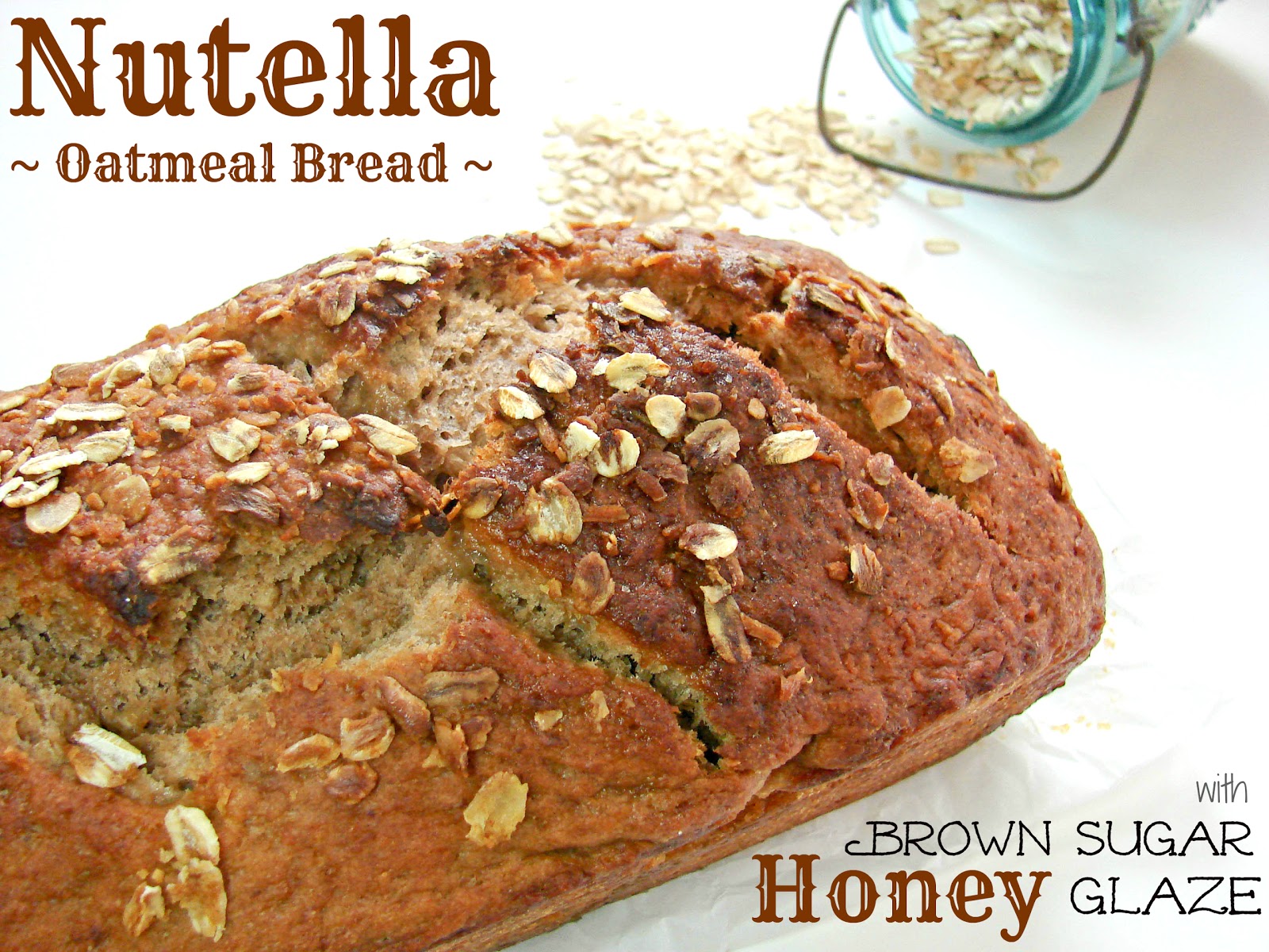 Nutella Oatmeal Bread with Brown Sugar Honey Glaze