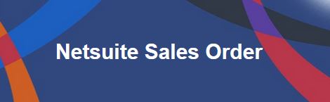 Netsuite Sales Order and Details