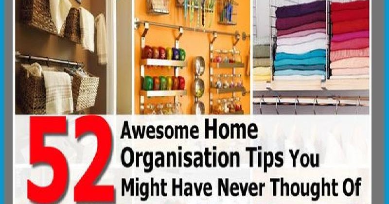 DIY And Household Tips: 52 Awesome Home Organization Tips You Might ...