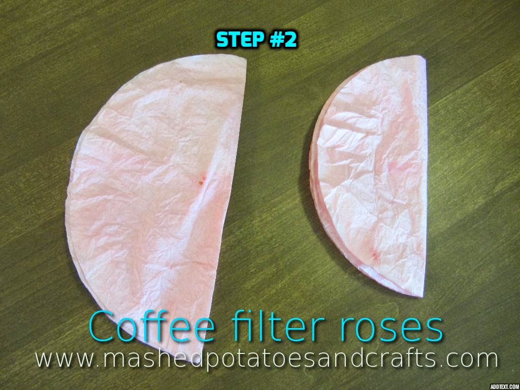 Mashed Potatoes and Crafts: How to Create Coffee Filter Roses