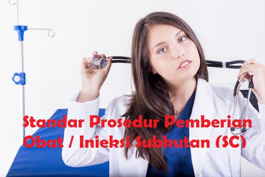 Standar Operasional Prosedur (SOP) Injeksi Subcutan (SC) - Blogperawat ...