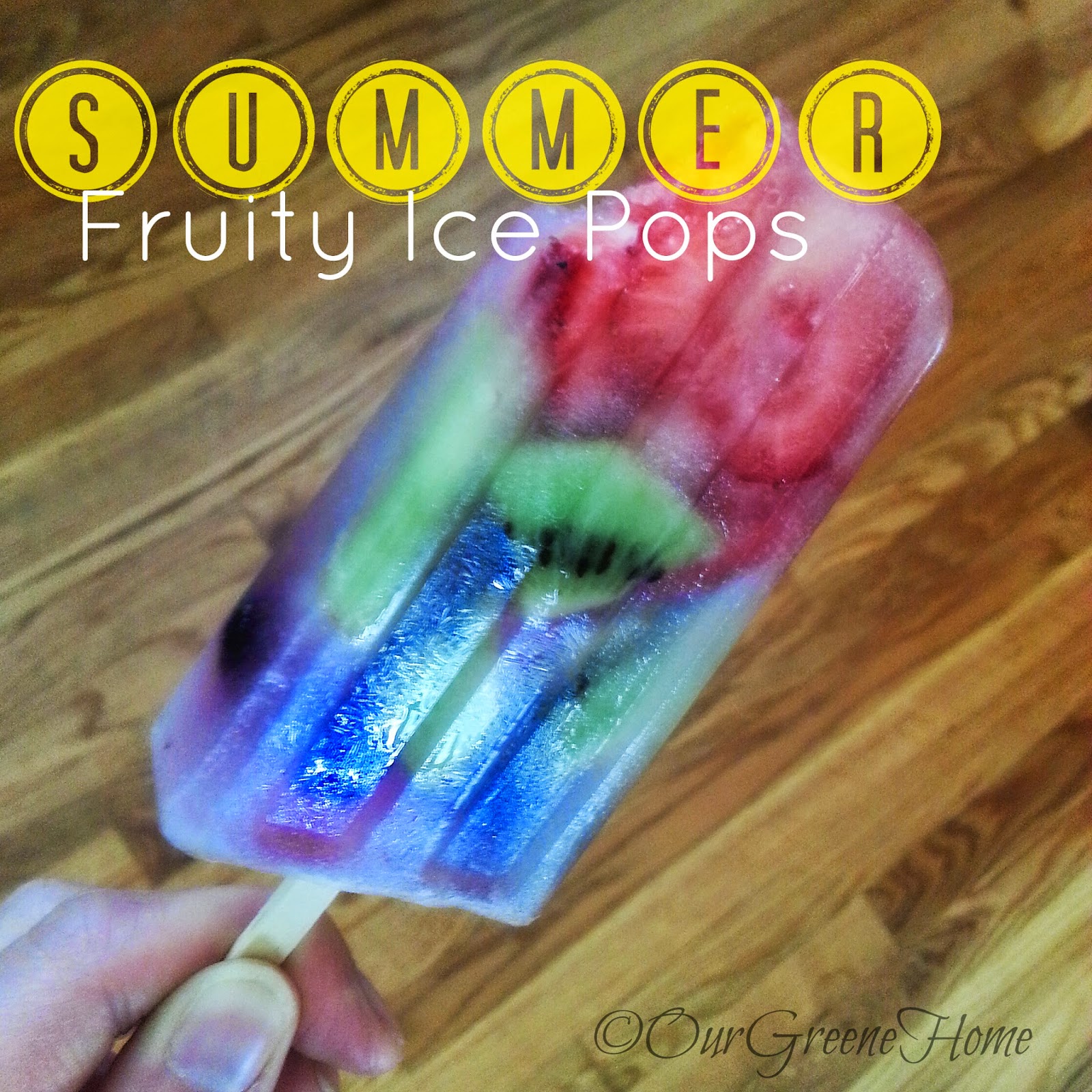 Our Greene Home: Summer Fruity Ice Pops