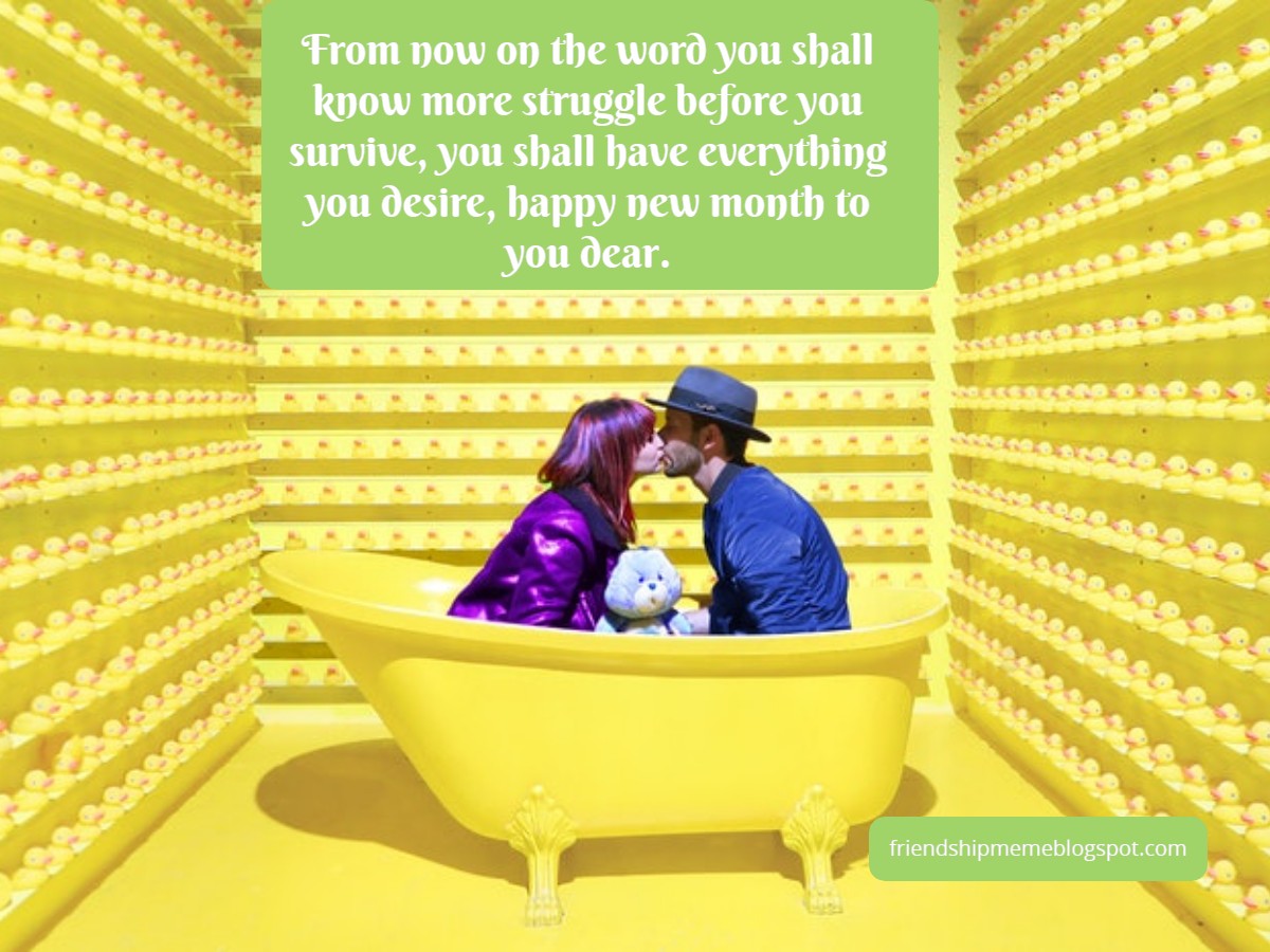 Happy New Month Pictures And Messages - Friendship Memes