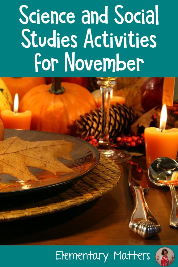 Elementary Matters: Science and Social Studies Activities for November