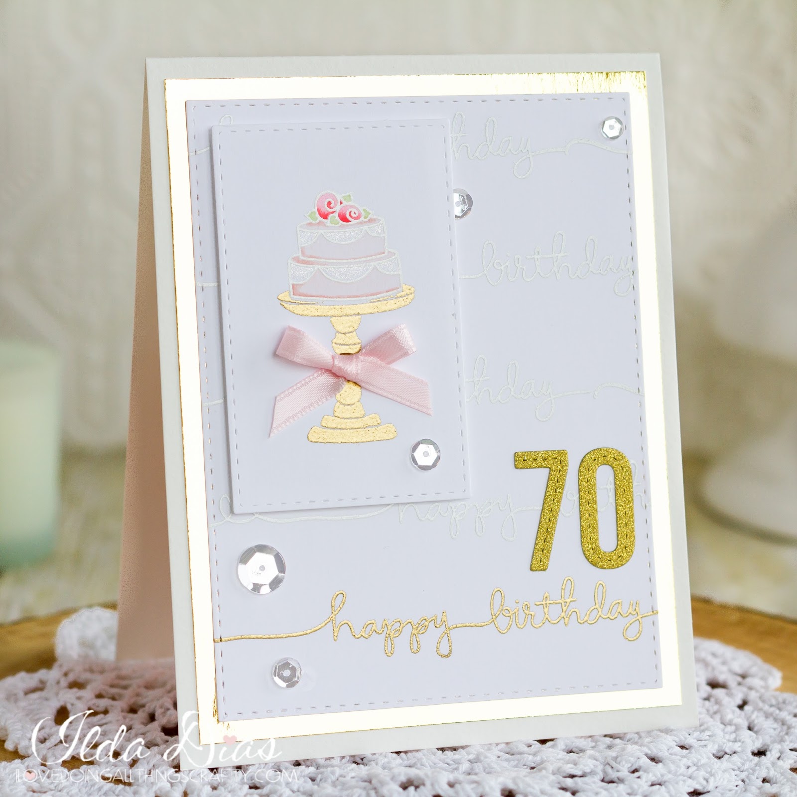I Love Doing All Things Crafty: Happy 70th Birthday Card for my MIL