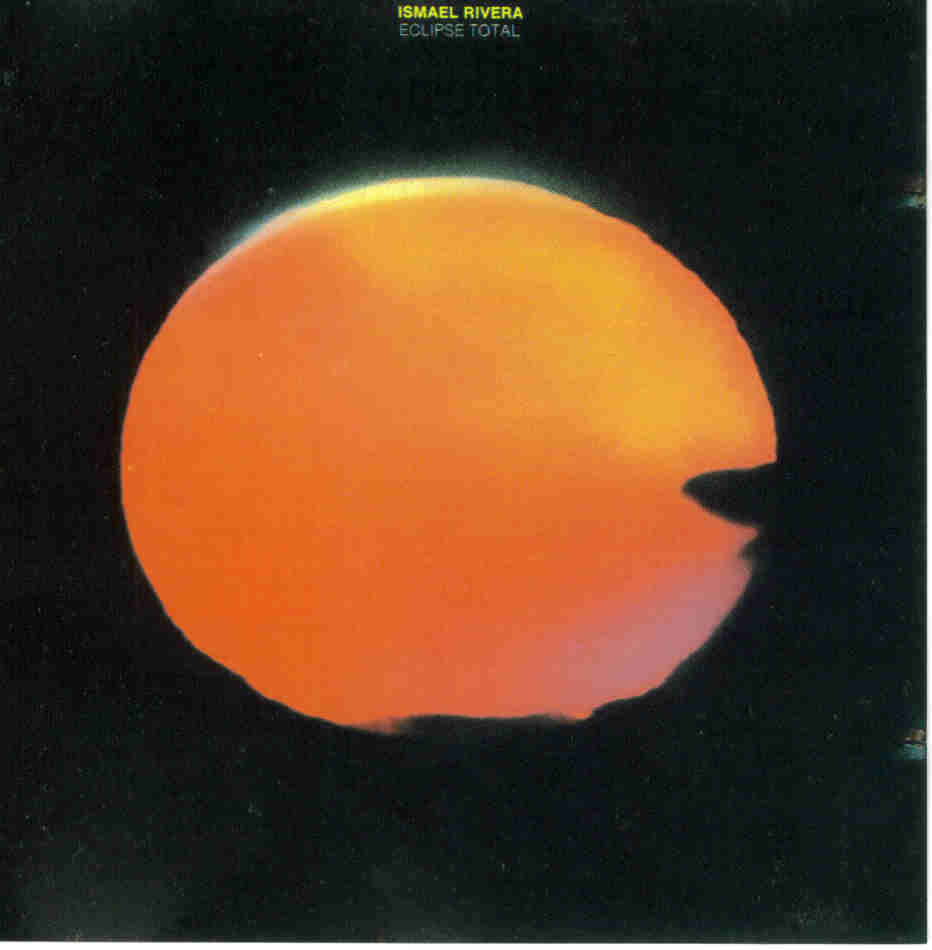 Salsabor y Mas...: Ismael Rivera - Eclipse Total.1993