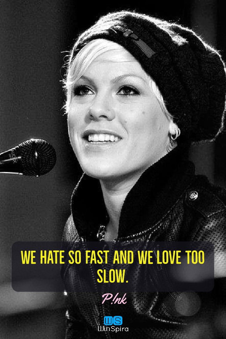 20 Awesome Quotes from singer pink