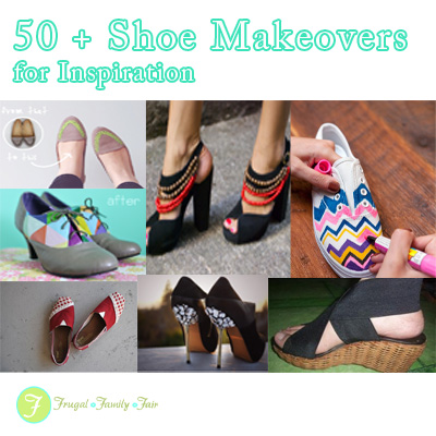 50+ Shoe Makeovers for Inspiration | Frugal Family Fair