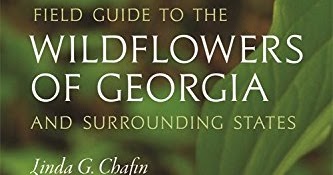 Using Georgia Native Plants: Field Guide to the Wildflowers of Georgia ...