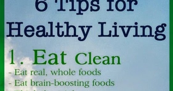 6 tips for healthy living - It's your life