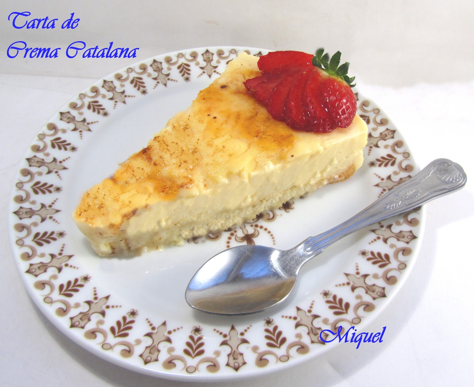 Les receptes del Miquel: Tarta de Crema Catalana