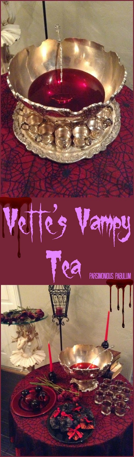 Parsimonious Pabulum: Easy Epicure: Vette's Vampy Tea