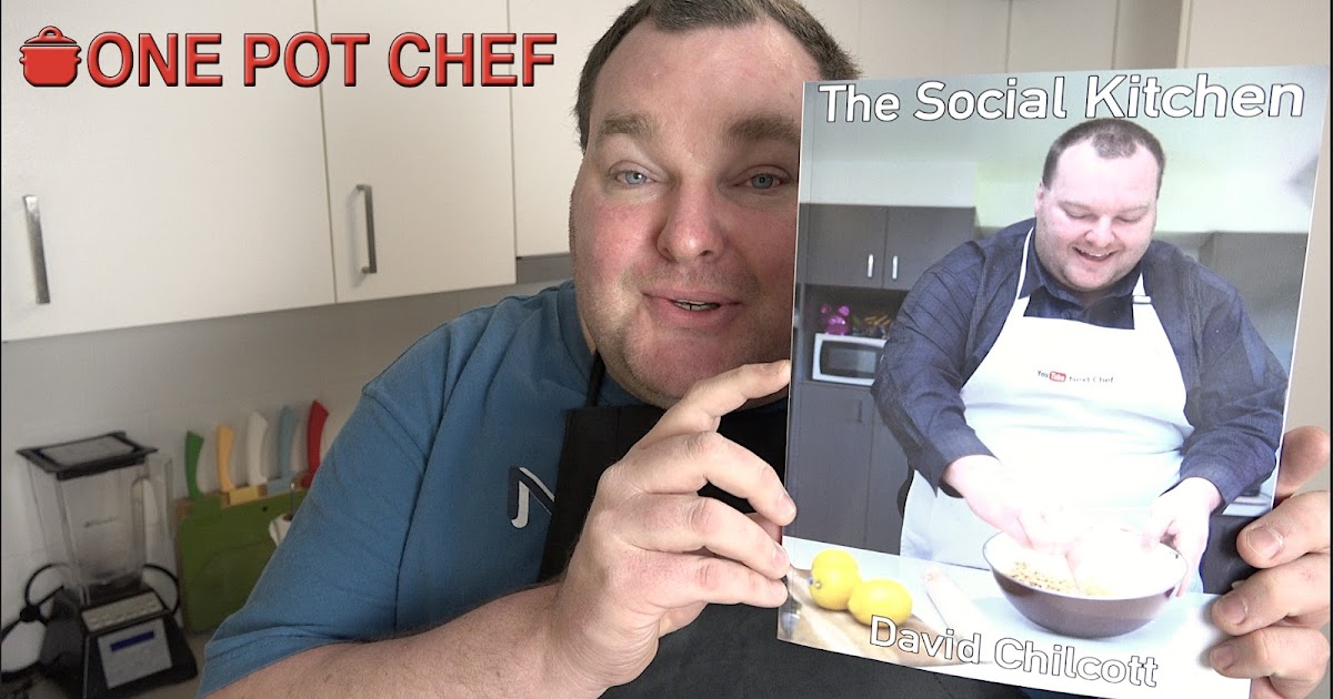 The One Pot Chef Show: My New Cookbook "The Social Kitchen" NOW AVAILABLE!