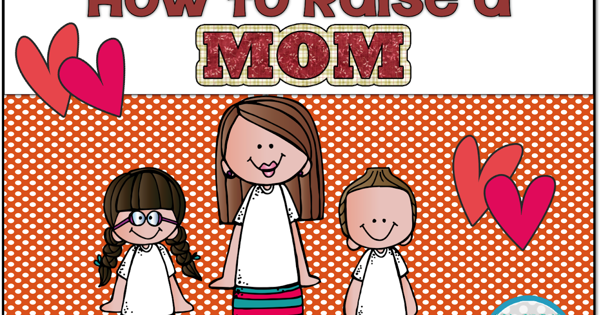 1st Grade Hip Hip Hooray!: How to Raise a Mom by Reagan and Wildish