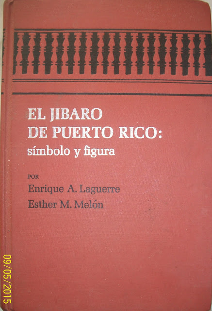 JOSÉ ISRAEL NEGRÓN CRUZ: El jíbaro de Puerto Rico, Enrique A. Laguerre ...