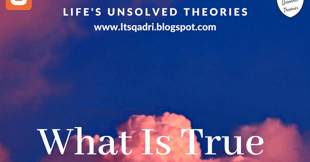 Life s unsolved Theories What Is True Satisfiction In One s Life 