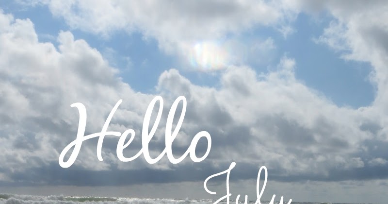 Beautifully Candid: Hello, July!