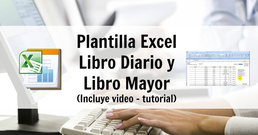 Contabilidad & Liderazgo ®: Plantilla Excel del Libro Diario y Libro ...